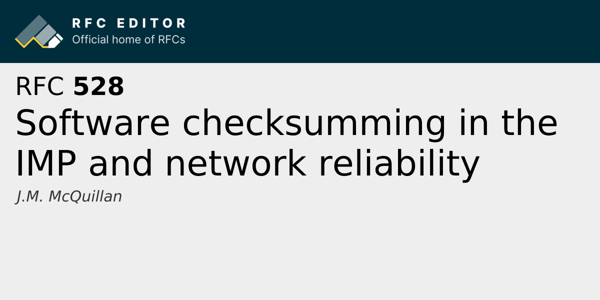RFC 528: Software checksumming in the IMP and network reliability | RFC ...